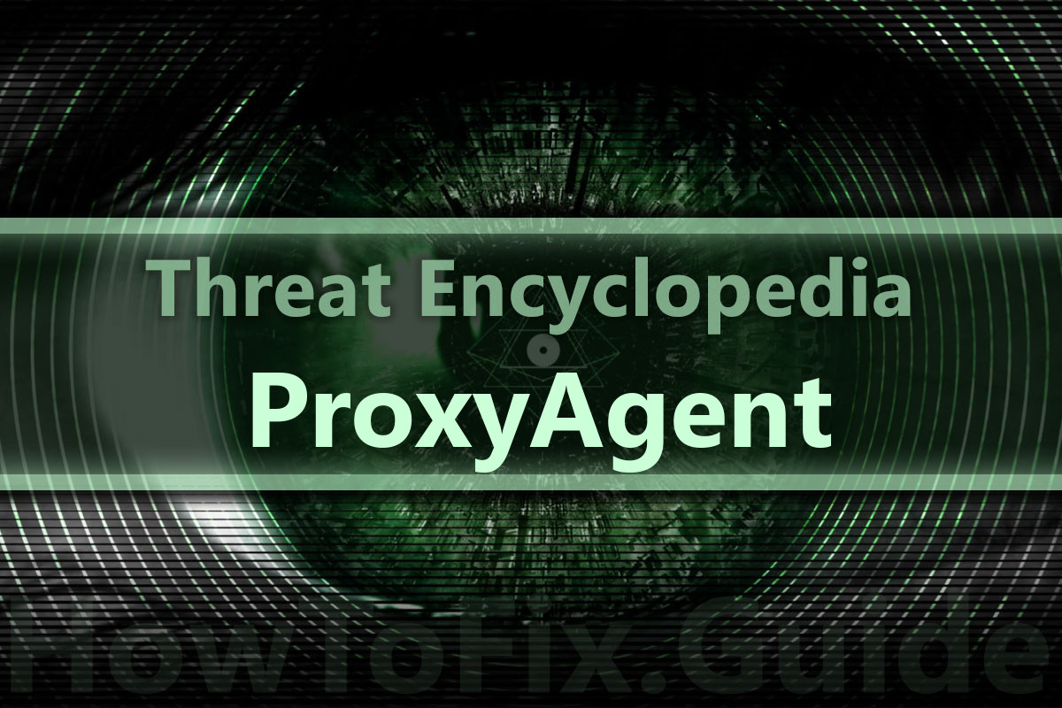 Adware.ProxyAgent Removal. How to remove ProxyAgent Adware? — How To ...
