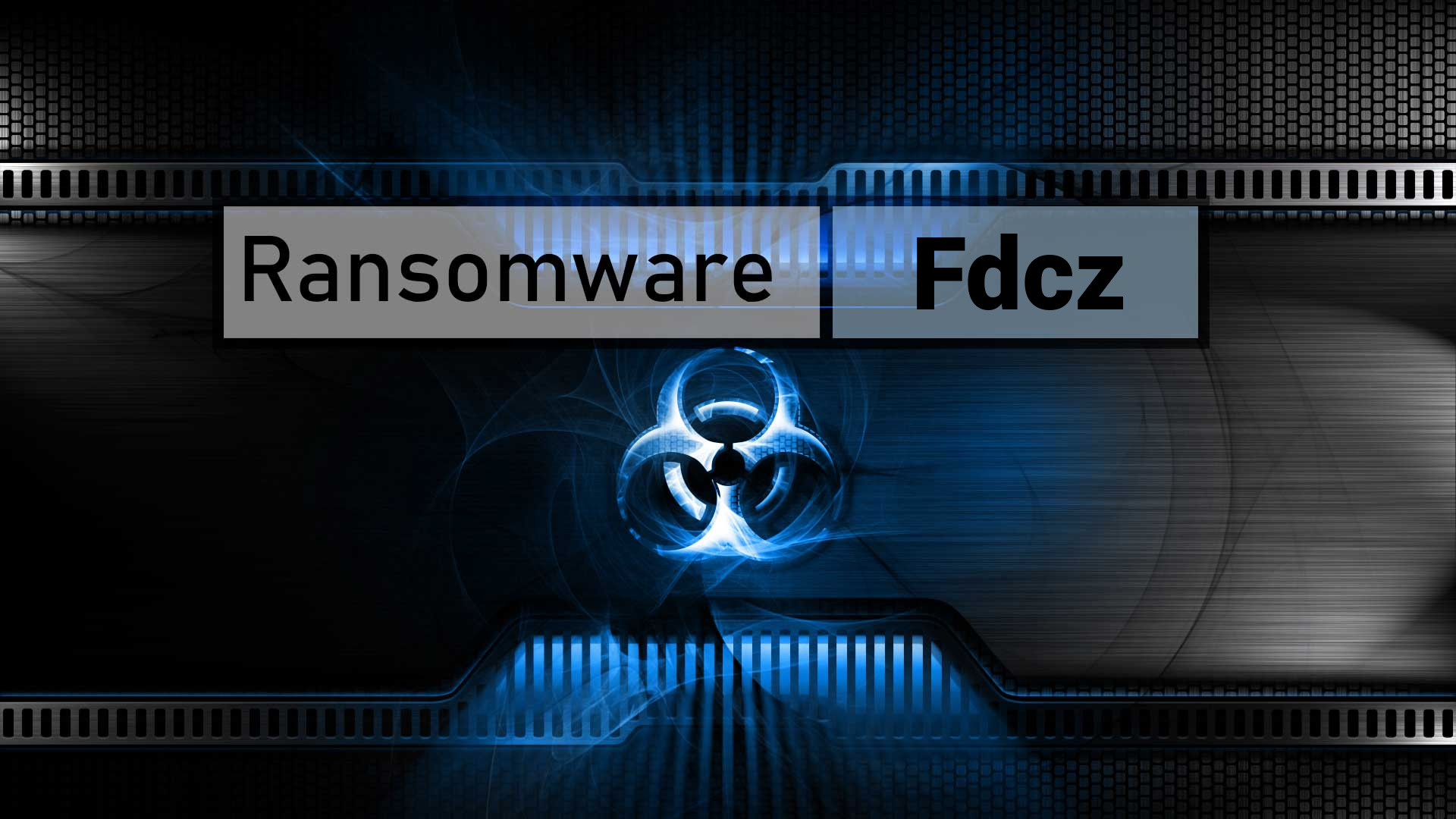 FDCZ Virus File — 🛠 Eliminación, descifrado y restauración de archivos