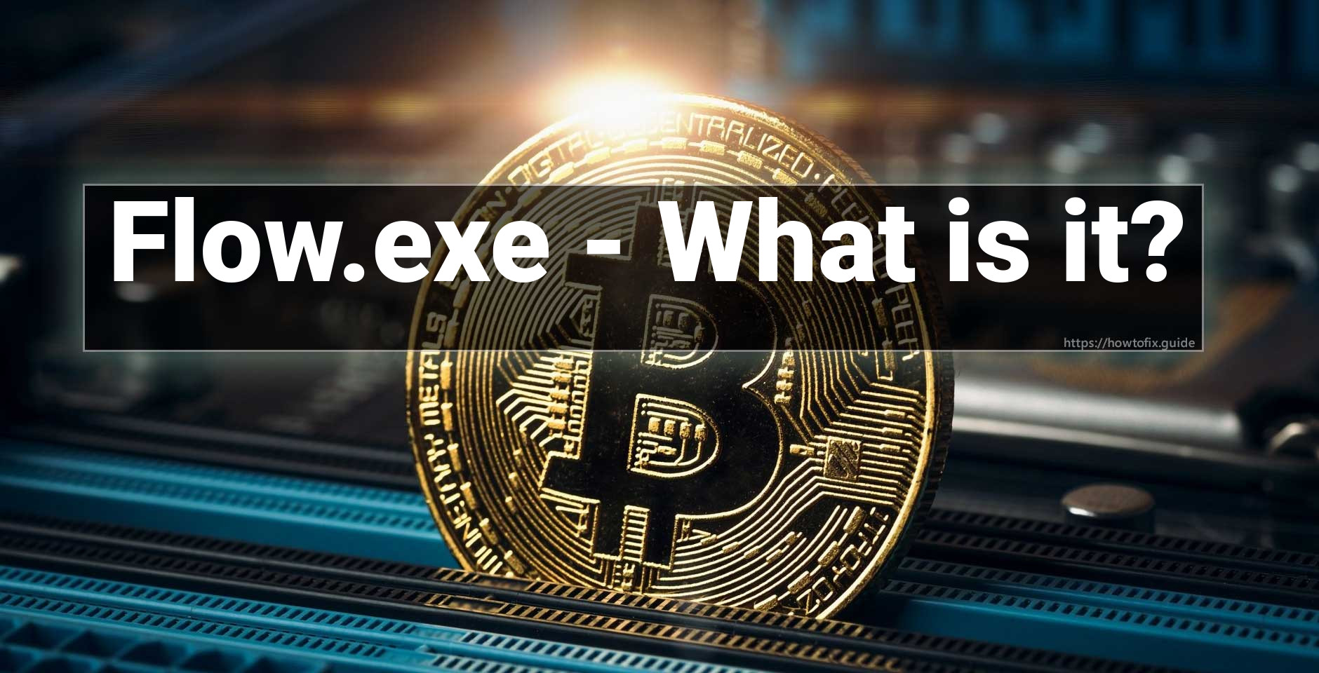 Eliminar El Virus Flow.exe. ¿Qué es Flow.exe en el Task Manager?