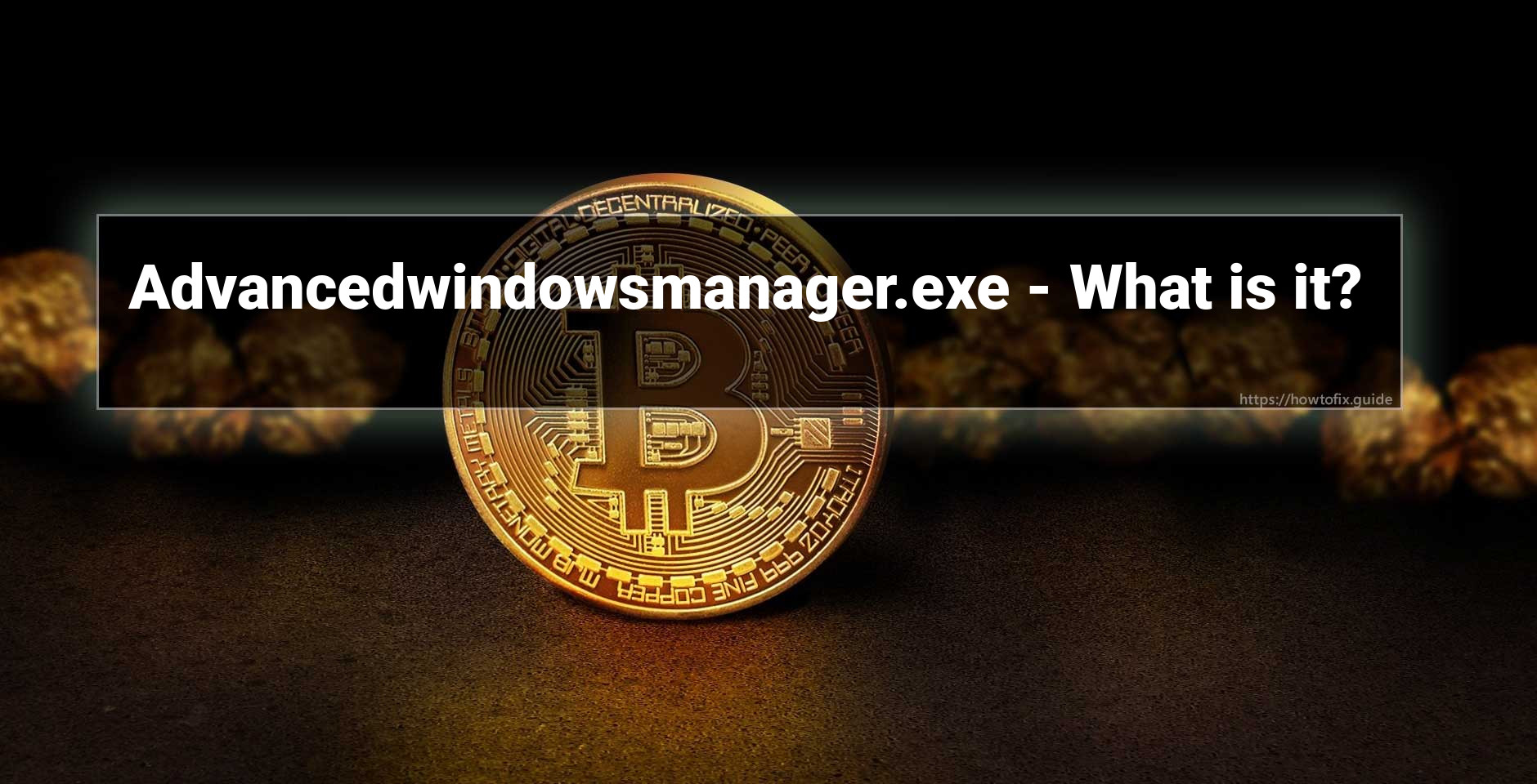 Eliminación Del Virus Advancedwindowsmanager.exe ⛏️ (Coin Miner)