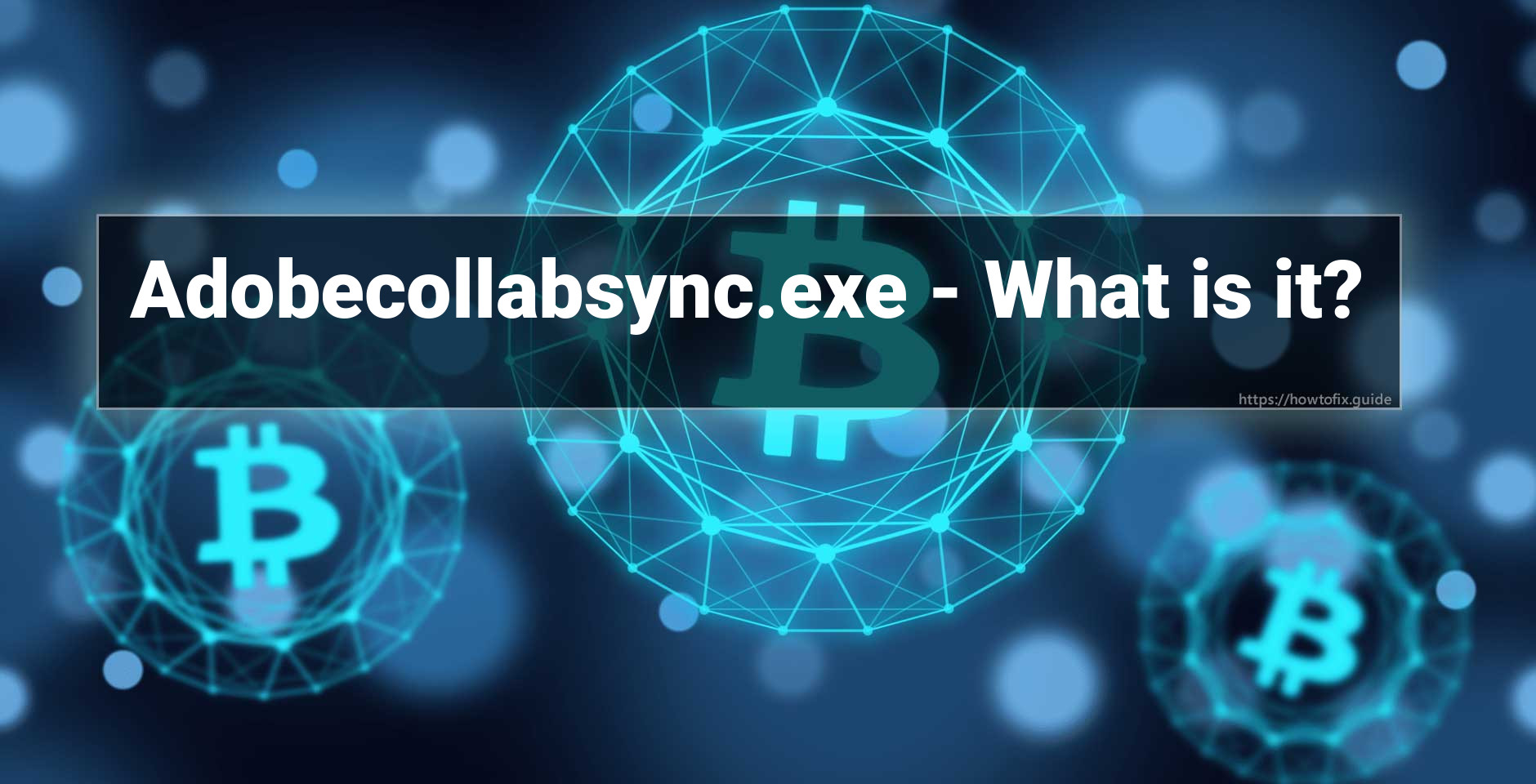 Eliminar El Virus Adobecollabsync.exe. ¿Qué es Adobecollabsync.exe en ...