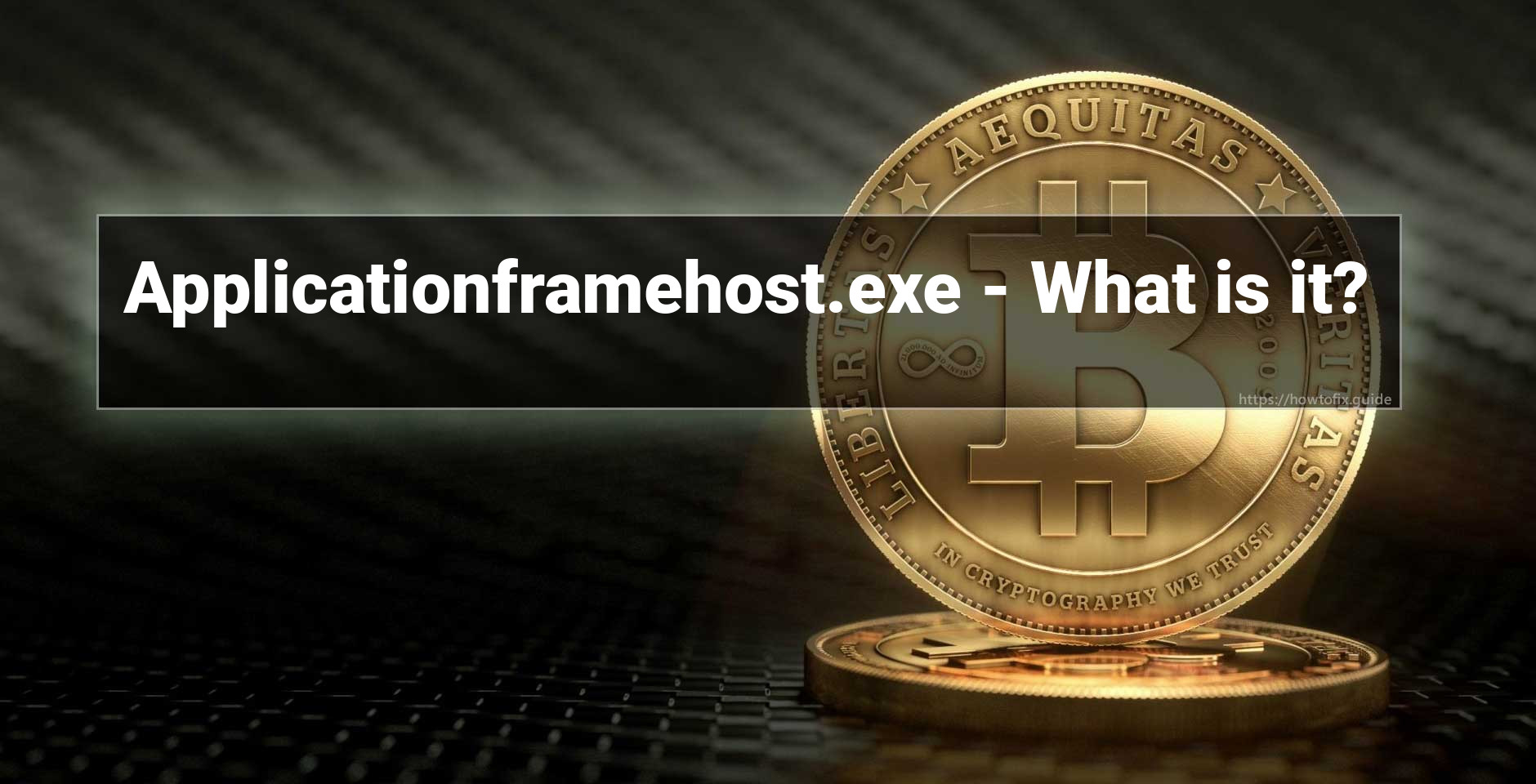 Eliminar El Virus Applicationframehost.exe. ¿Qué es ...