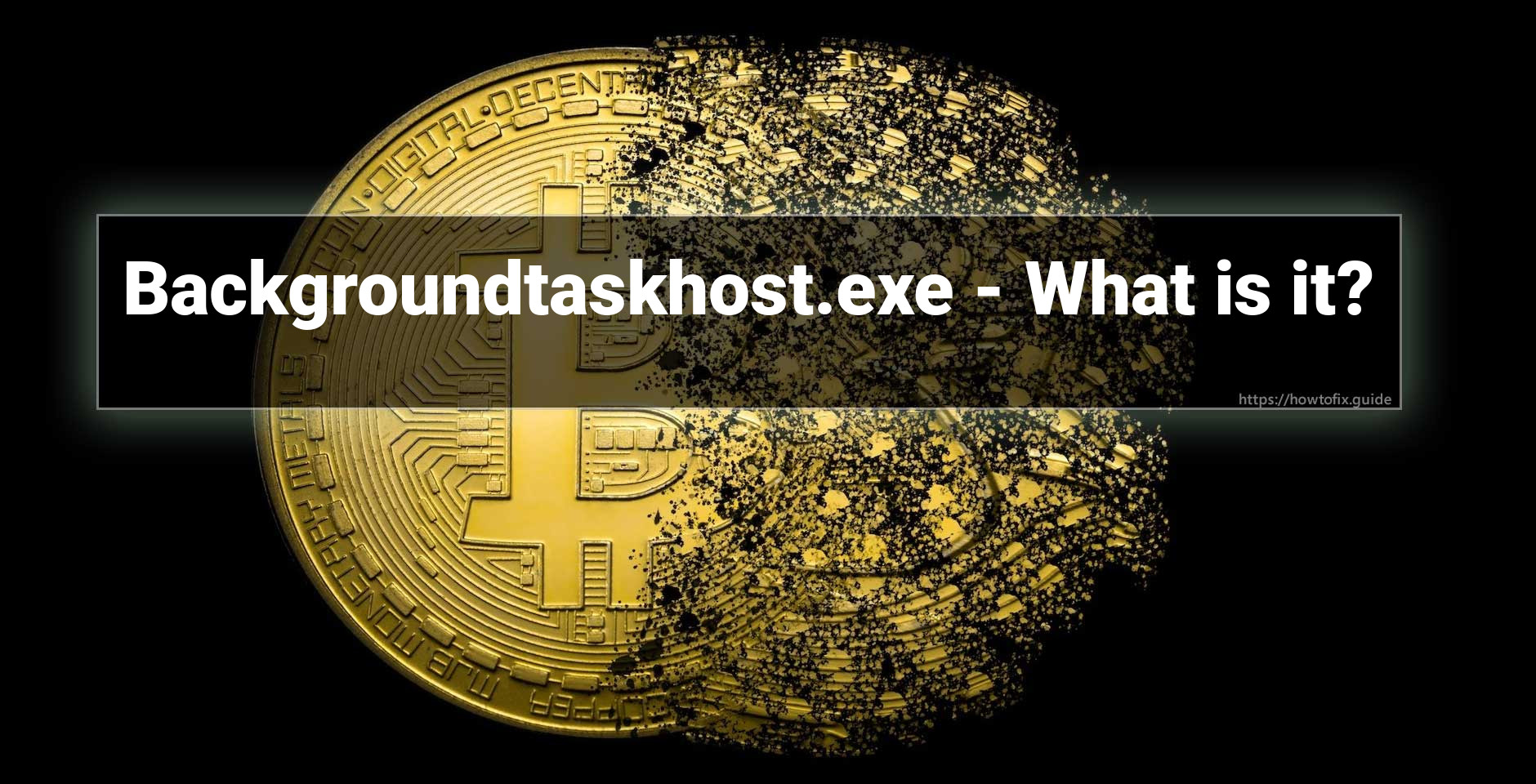 Eliminar El Virus Backgroundtaskhost.exe. ¿Qué es Backgroundtaskhost.exe en el Task Manager?